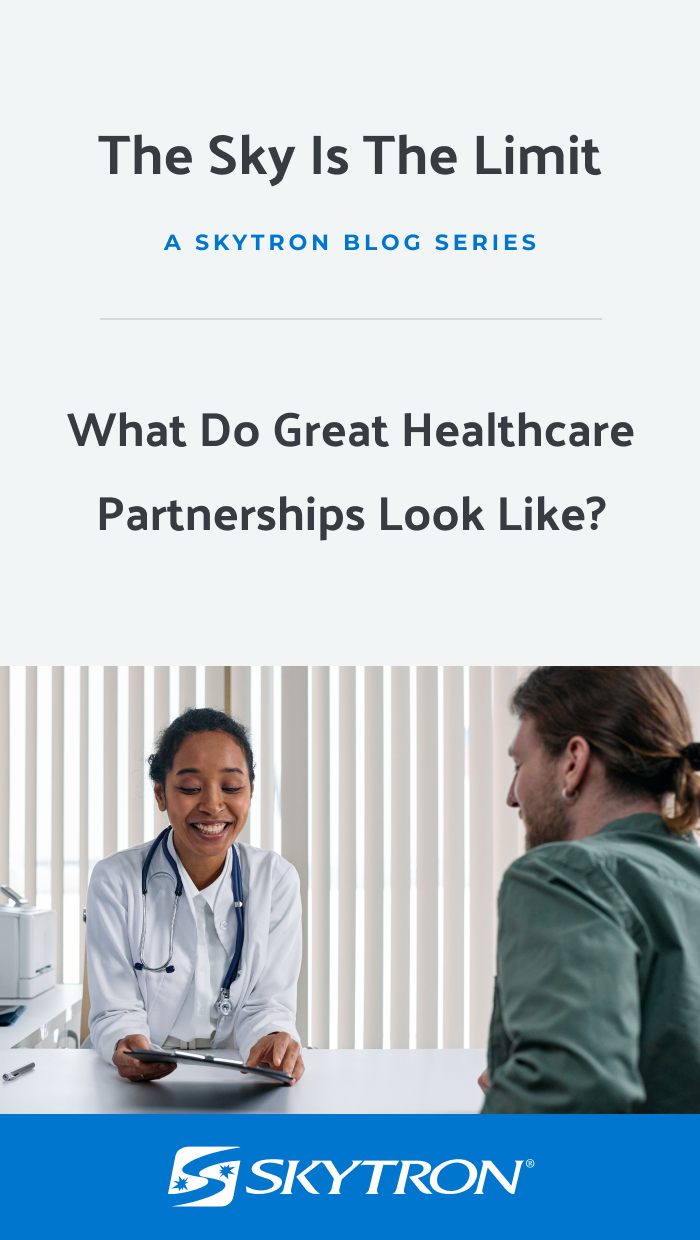 What do Great Healthcare Partnerships Look Like? | Skytron, LLC
