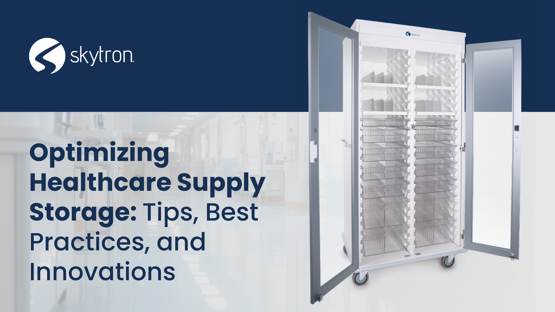 Optimizing Healthcare Supply Storage: Tips, Best Practices, and ...